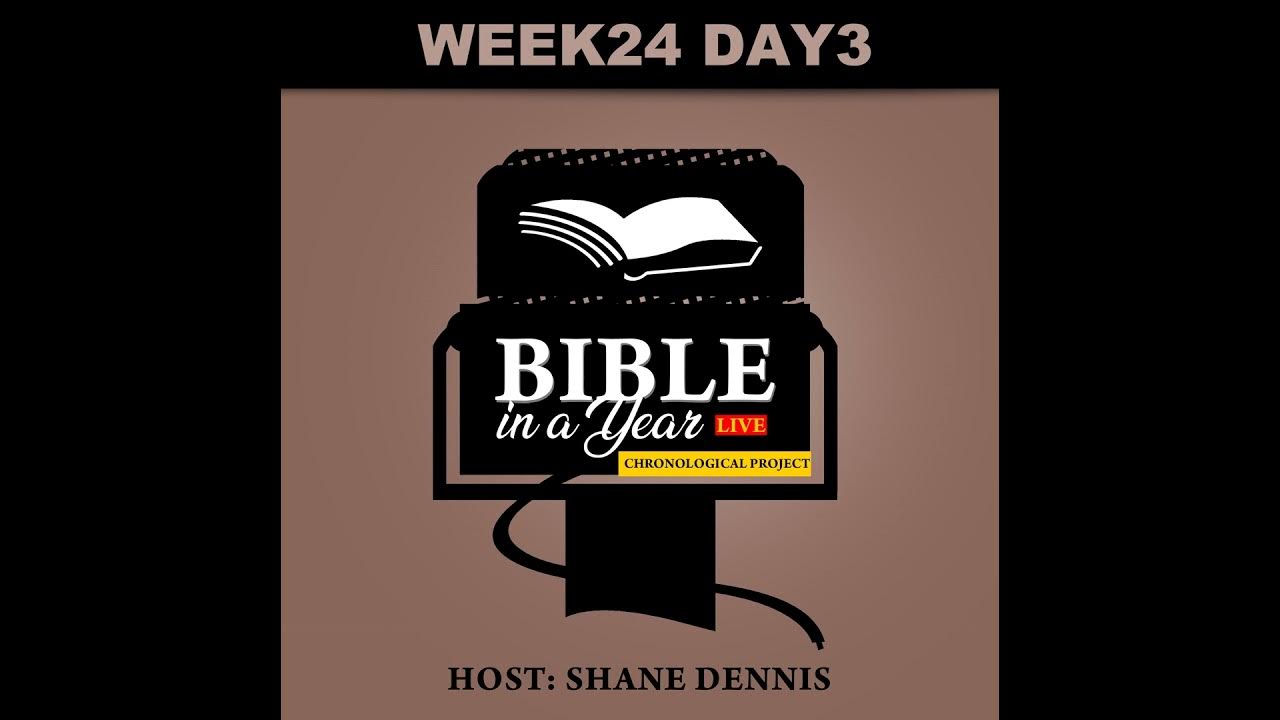 Bible in a Year Live: Chronological Project Week 24 Day 3 - YouTube
