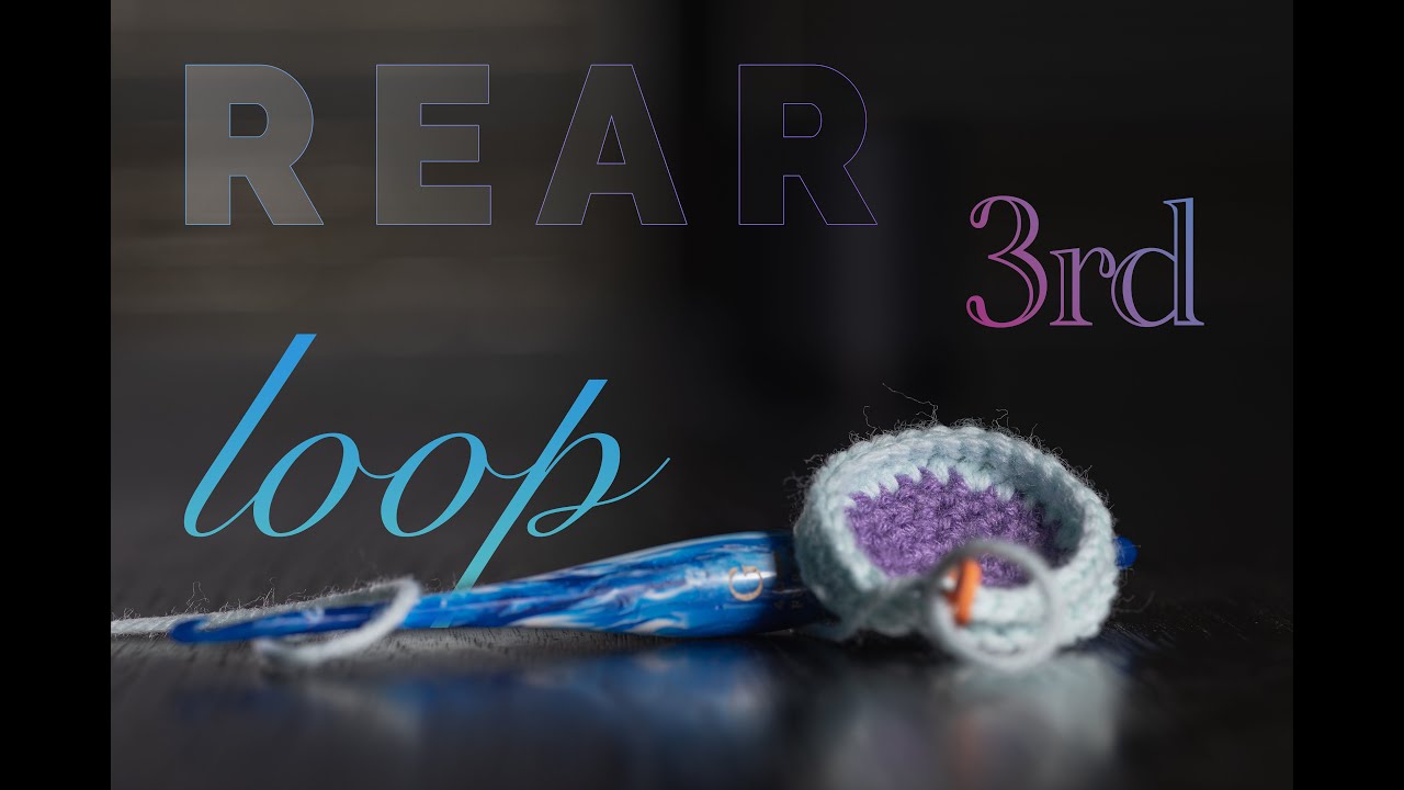 Rear Third Loop Crochet Tutorial - YouTube
