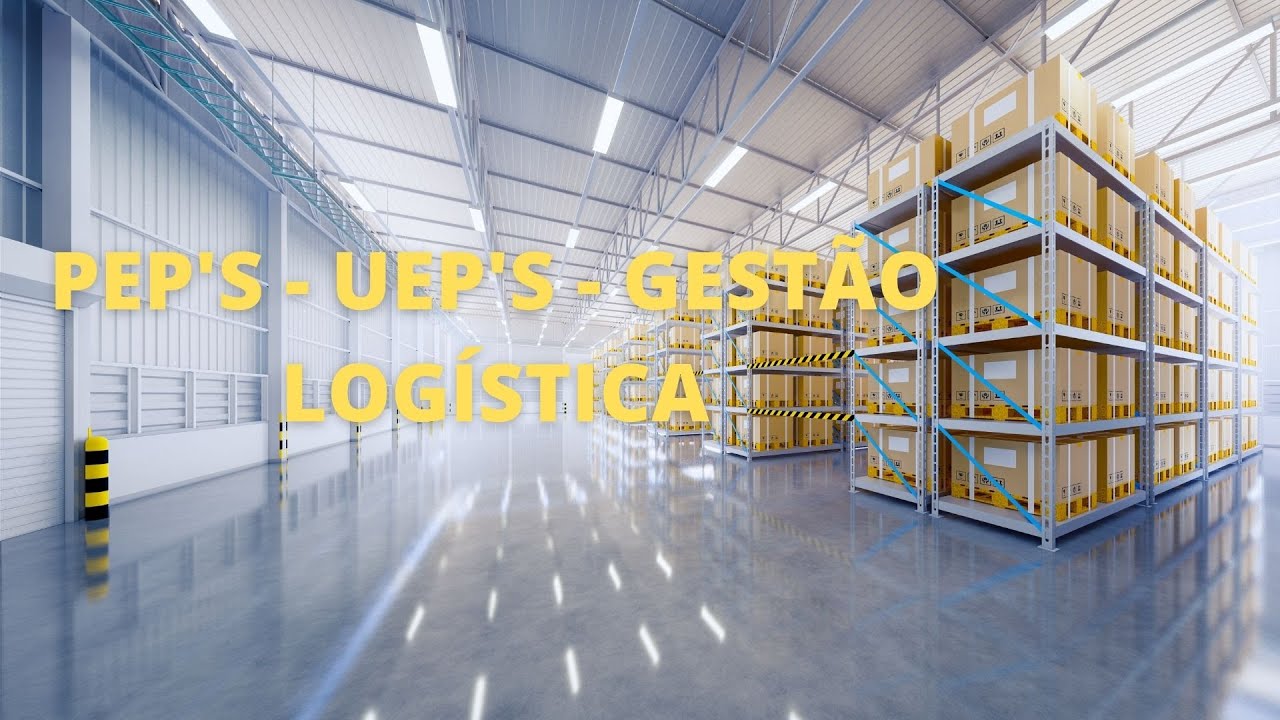 PEPS E UEPS - GESTÃO DE ESTOQUE - LOGÍSTICA - YouTube