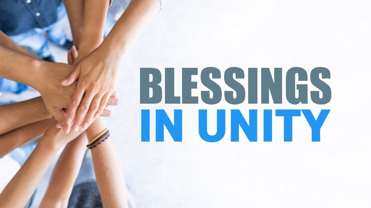 BLESSINGS IN UNITY - YouTube