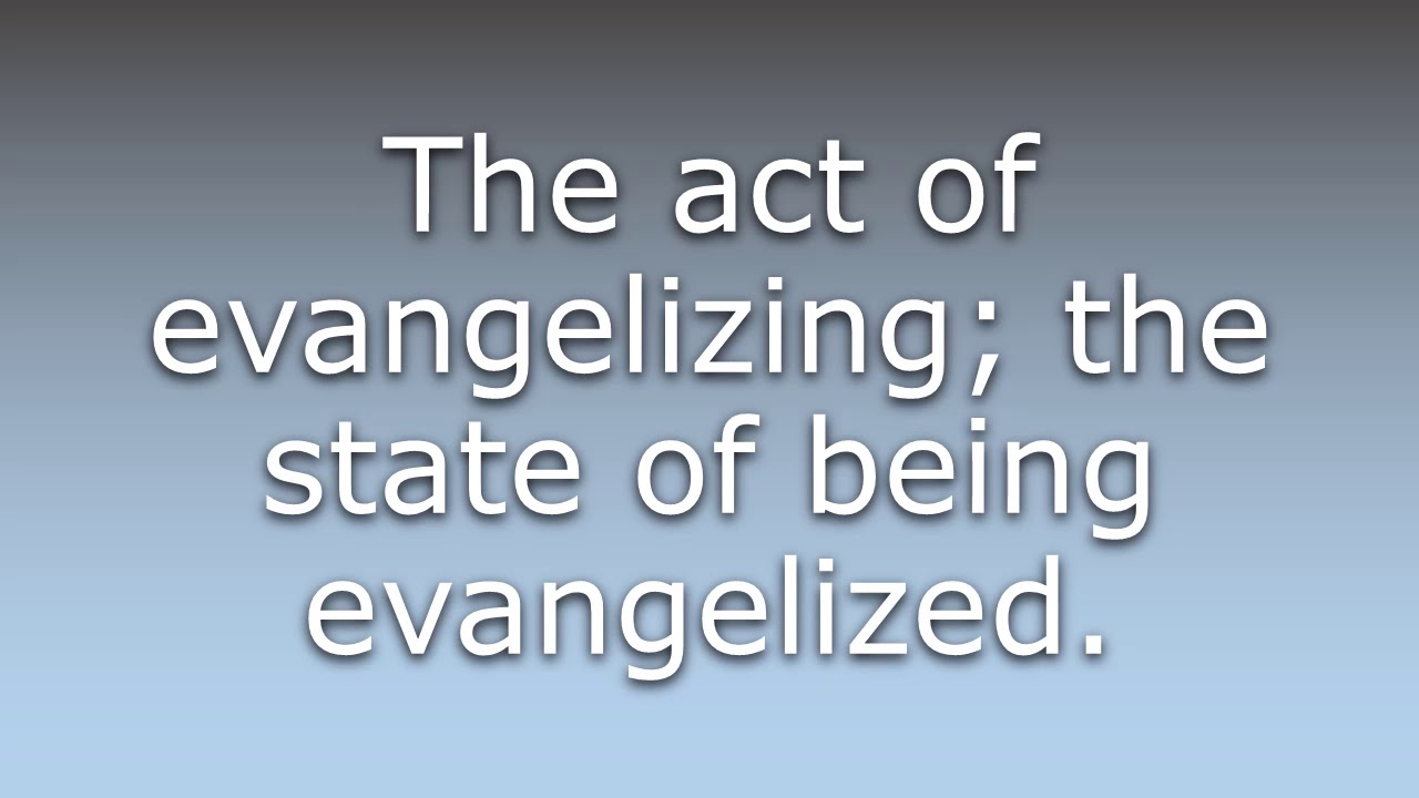 What does Evangelization mean? - YouTube