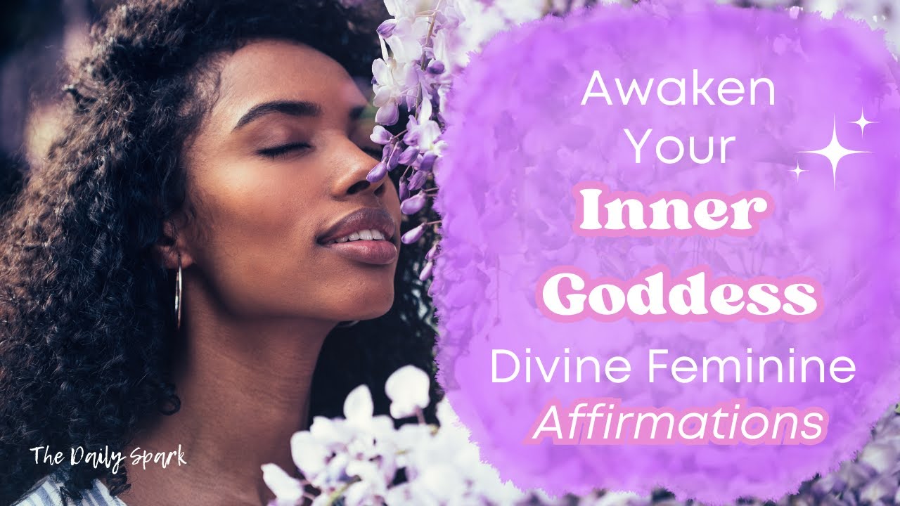 Divine Feminine Energy Affirmations to Empower Your Inner Goddess - YouTube