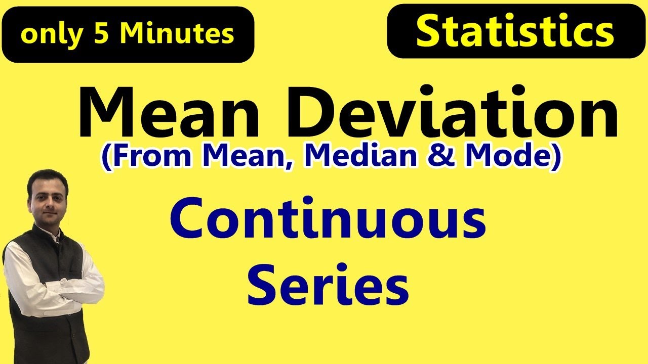 Mean Deviation from Mean, Median, Mode in Continuous Series | Measures ...