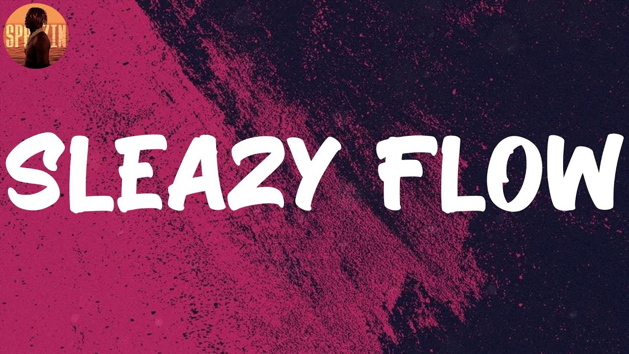 SleazyWorld Go - Sleazy Flow (Lyrics) - YouTube