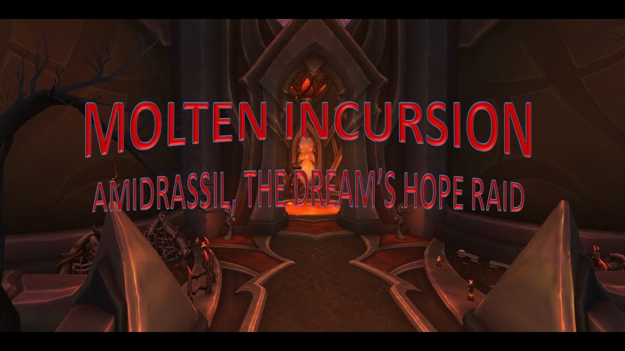 DRAGONFLIGHT AMIDRASSIL, THE DREAM’S HOPE RAID: Molten Incursion RUN ...