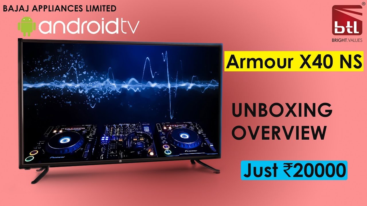 Bajaj Appliances Limited | BTL 39 inch Android LED TV | Armour X40NS ...