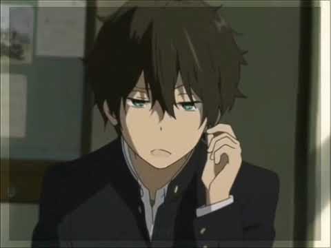 thinking bout ya - Oreki Houtarou edit - YouTube