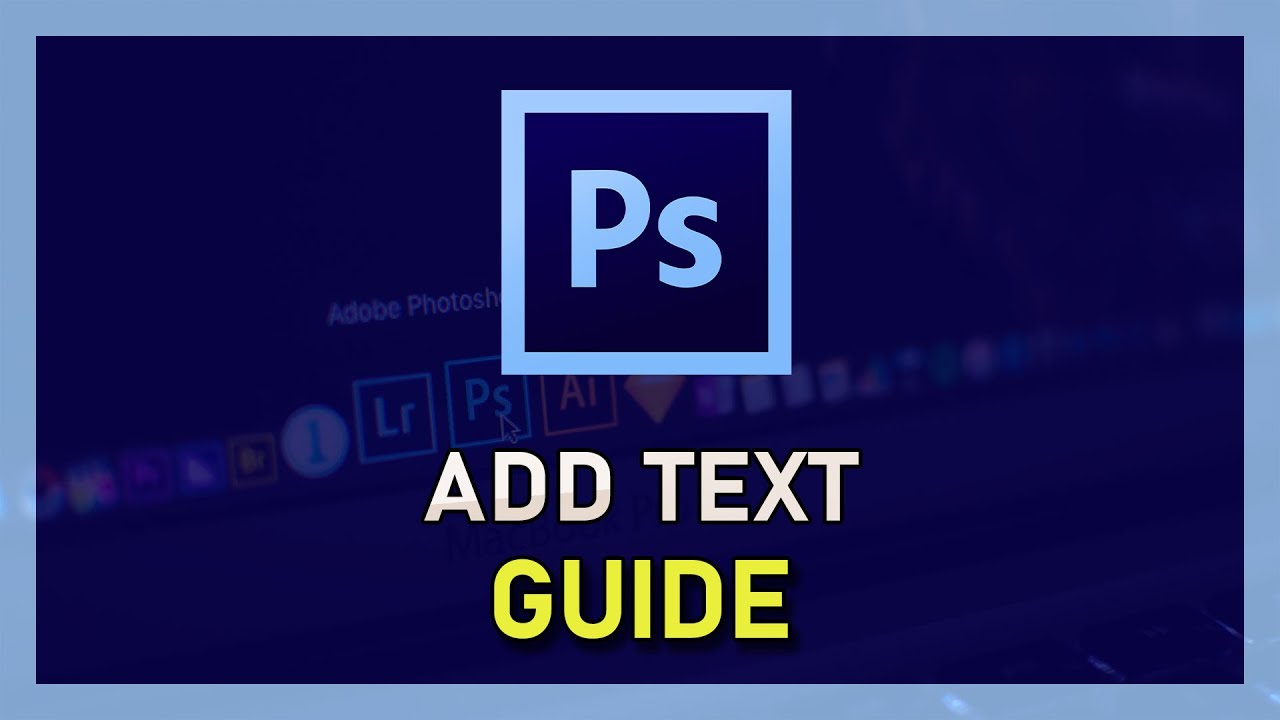 Photoshop CC - How To Add Text - YouTube