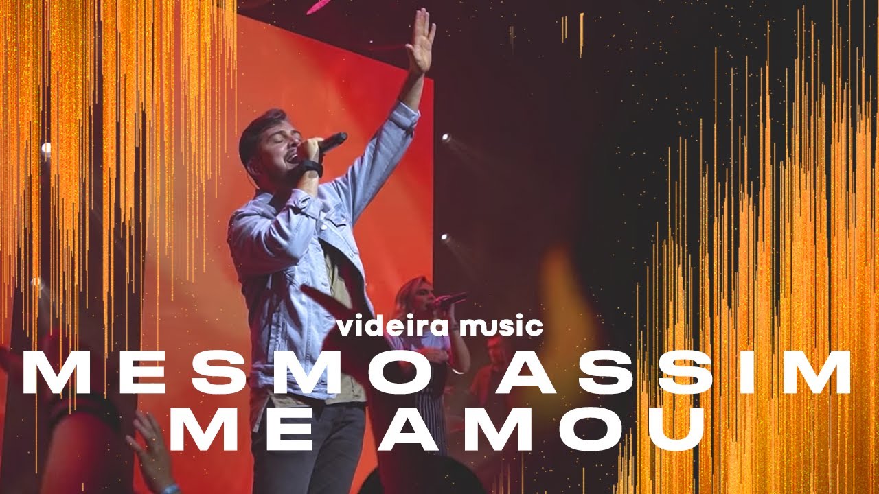 Mesmo Assim Me Amou (Ao Vivo) - Videira Music, Carlos Dantas - YouTube