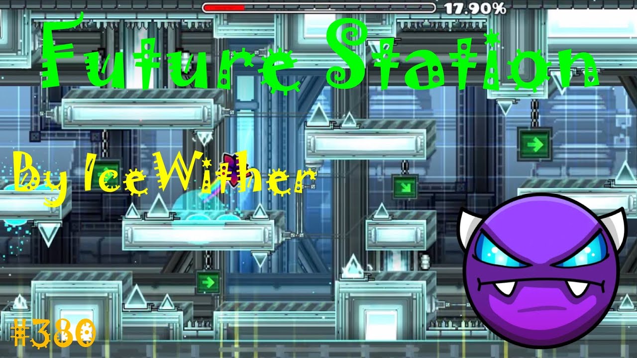 Geometry Dash - W. D. #380: Future Station by IceWither - YouTube