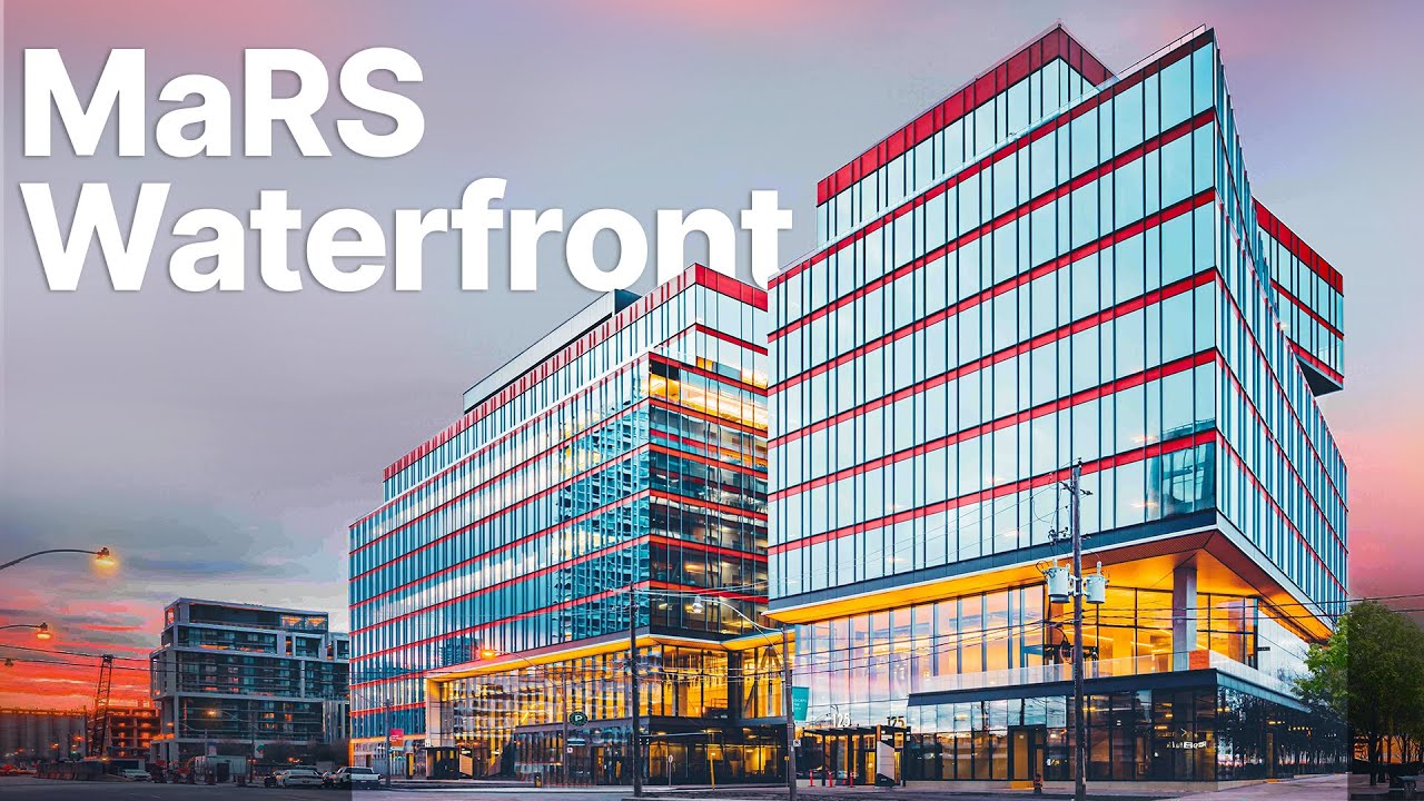 MaRS Waterfront | Toronto’s newest destination for innovators - YouTube