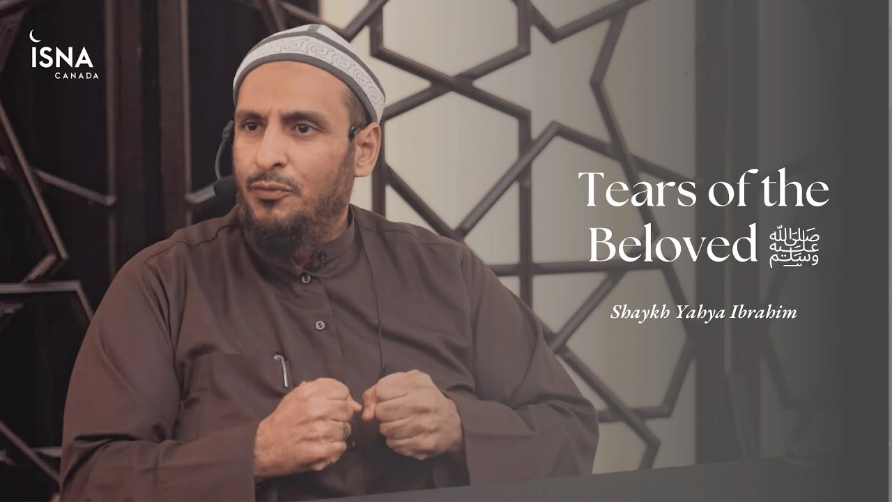 Tears of the Beloved ﷺ | Shaykh Yahya Ibrahim. - YouTube