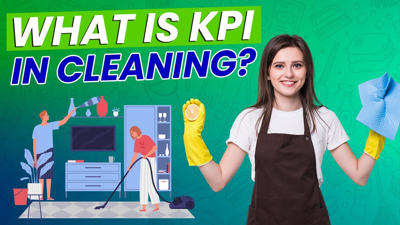 Exploring KPIs and Their Vital Importance in Cleaning - YouTube