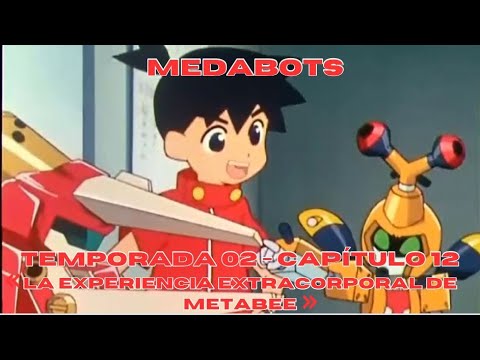 Medabots T02-E12 «La experiencia extracorporal de Metabee» - YouTube
