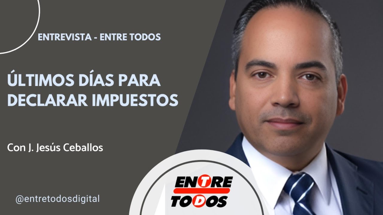 Entrevista - "¡Alerta! Últimos Días para Declarar Impuestos" con J ...