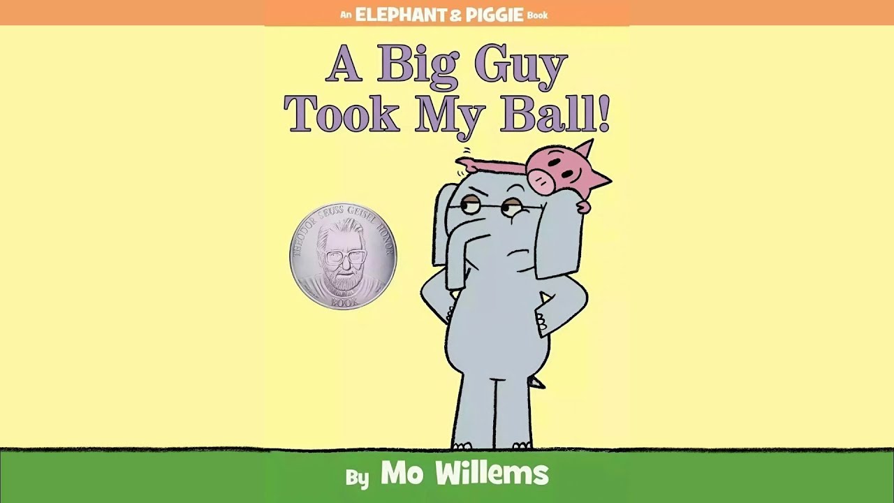 A Big Guy Took My Ball! by Mo Willems | Funny Story About Friendship ...