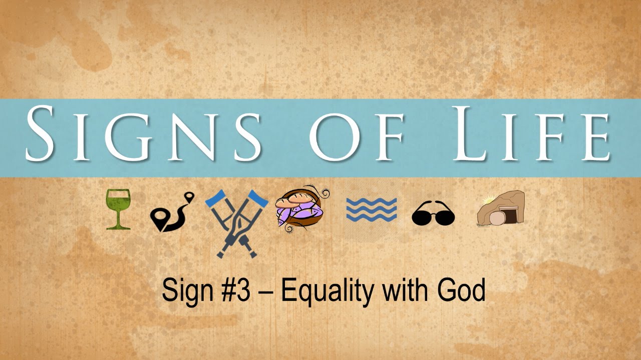 Grace Bible Church Laredo - Signs of Life - Sign #3 - Equality with God ...