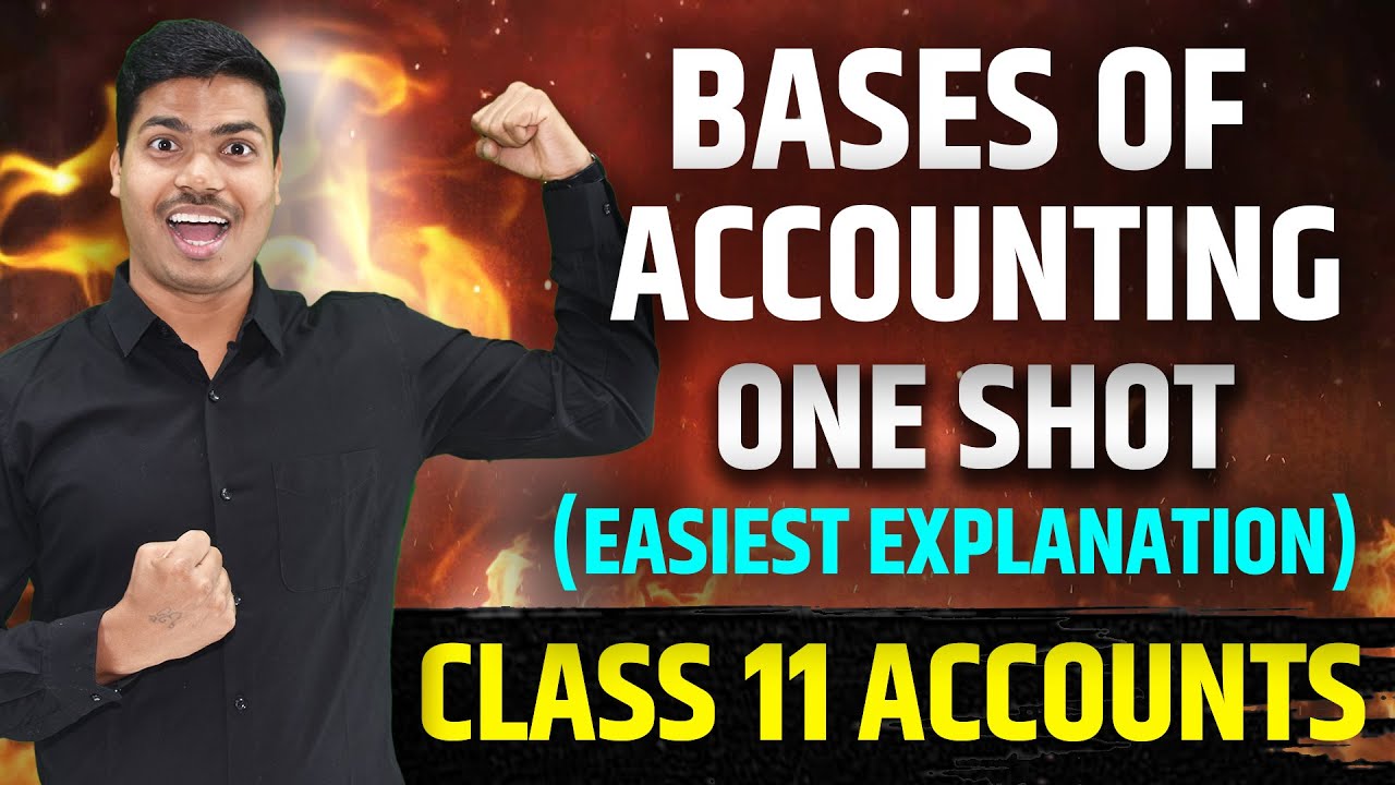 BASES OF ACCOUNTING | CASH BASIS AND ACCRUAL BASIS | ONE SHOT | CLASS ...