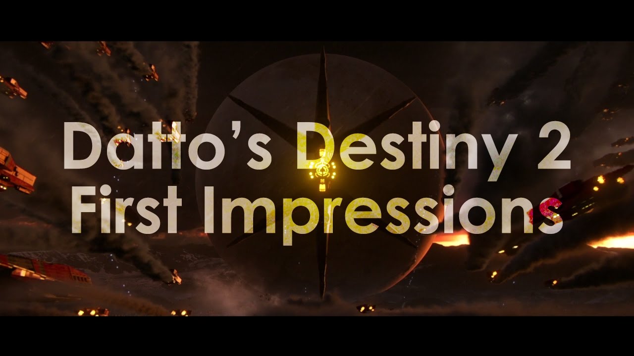 Datto's Destiny 2 First Impressions - Gameplay Reveal, Strike, Crucible ...