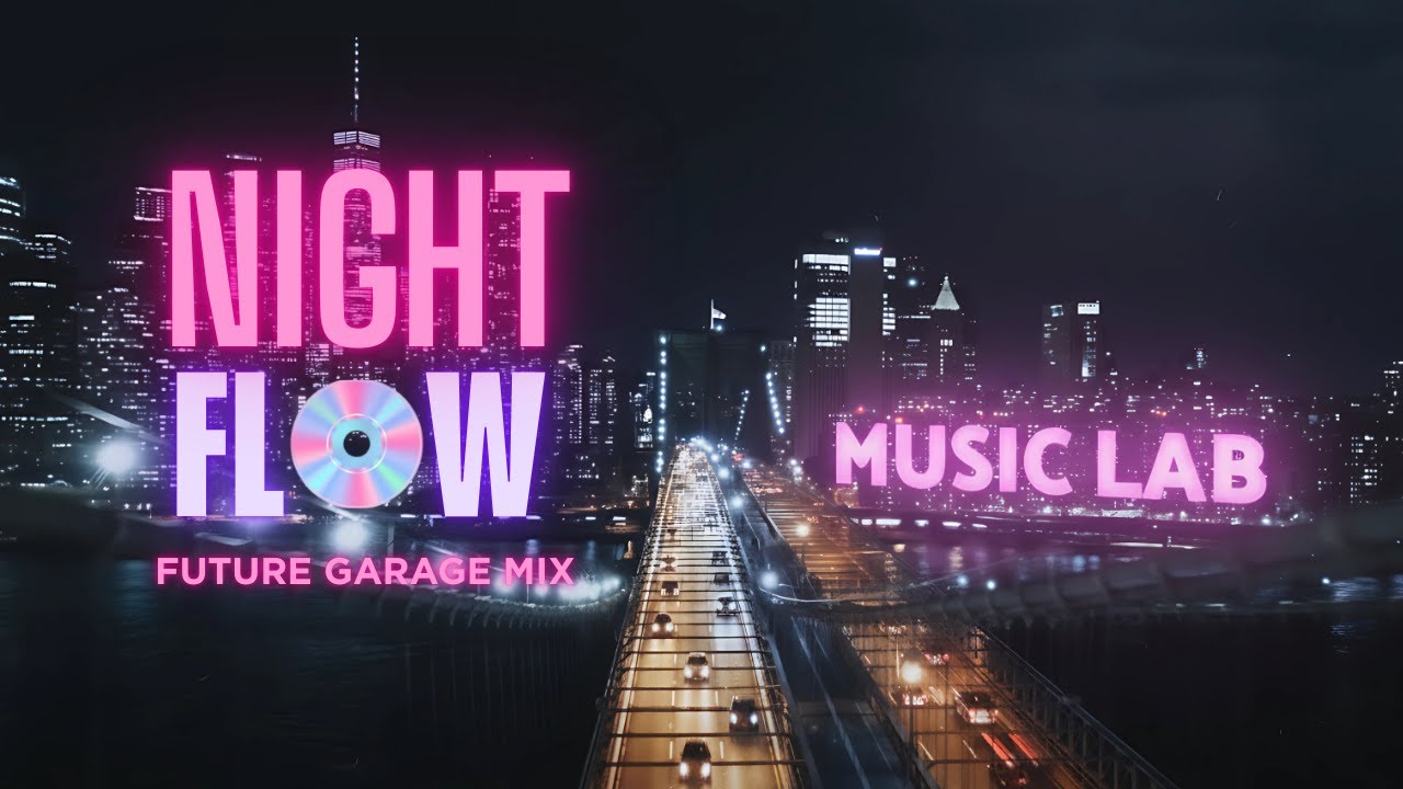 Night Flow | Deep Work Music | Future Garage Mix for Deep Focus, Coding ...