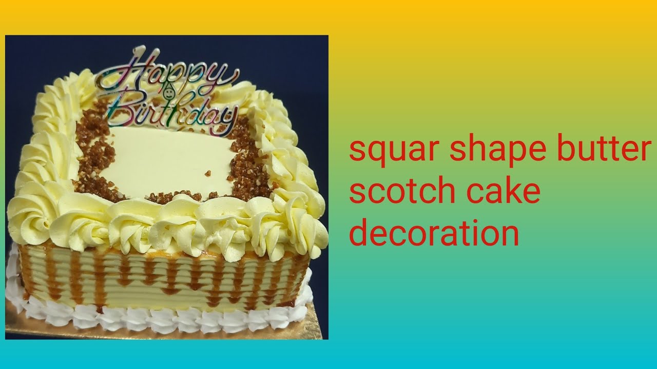 square shape cake decoration #yummy butter scotch cake decoration # ...
