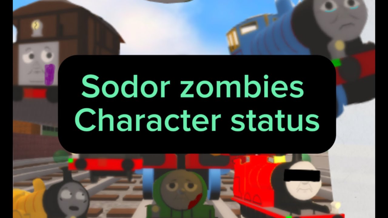 Sodor zombies character statuses (as of episode 8) - YouTube
