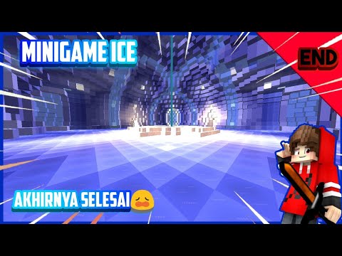 MAP MINIGAME ICE SELESAI!!! || MINECRAFT MINIGAME - YouTube