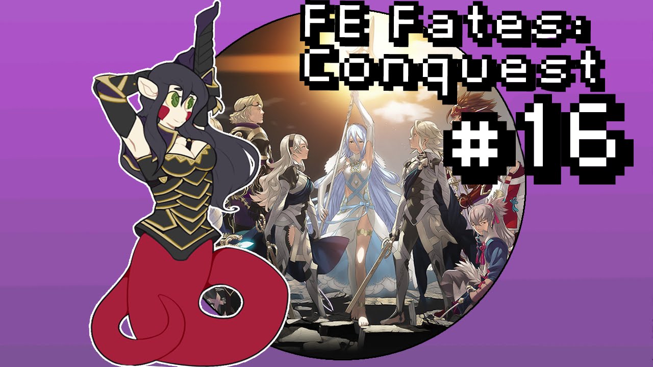 Let's Play Fire Emblem Fates: Conquest [BLIND] PT16 - Fuga's Wild Ride ...