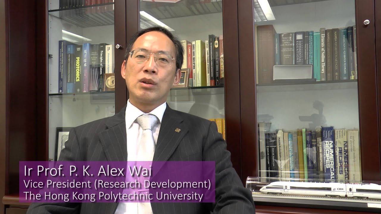 Ir Prof. P. K. Alex Wai (Vice President (Research Development), PolyU ...