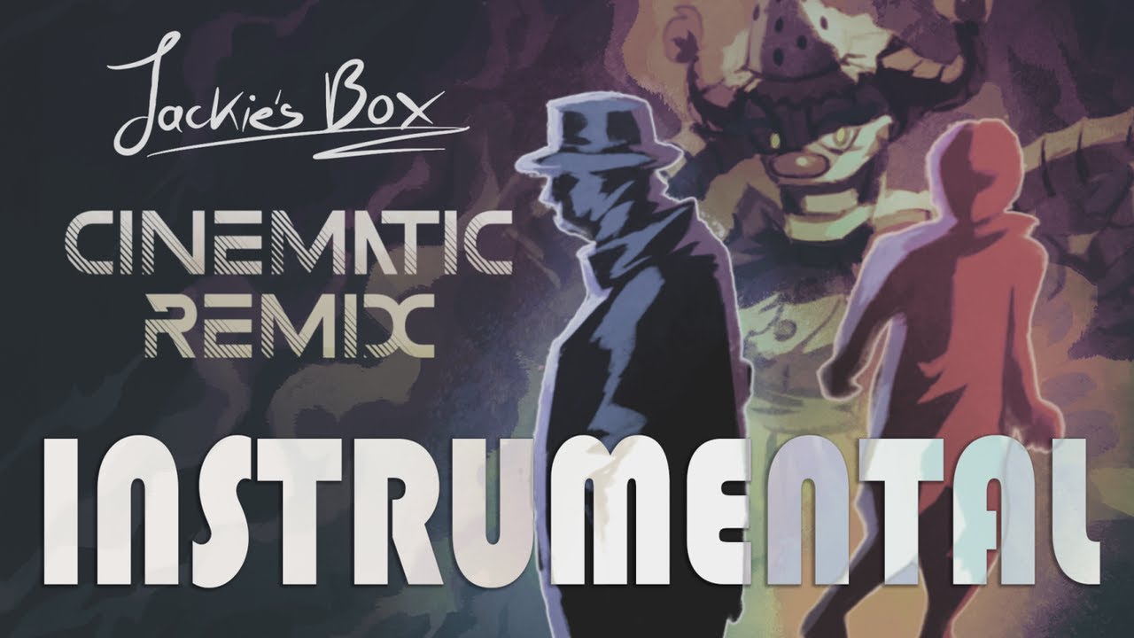INSTRUMENTAL || JACKIES BOX but its Cinematic (with STEMS download ...