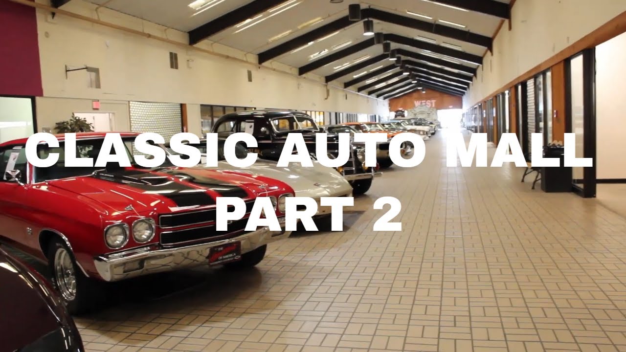 My trip to the CLASSIC AUTO MALL - PART 2 - YouTube
