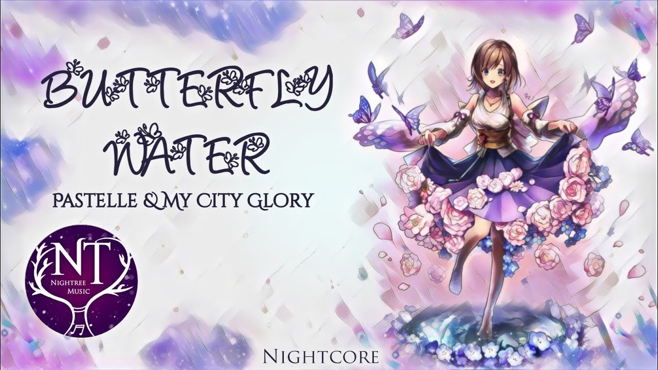 Nightcore - Butterfly Water (Lyrics) - YouTube