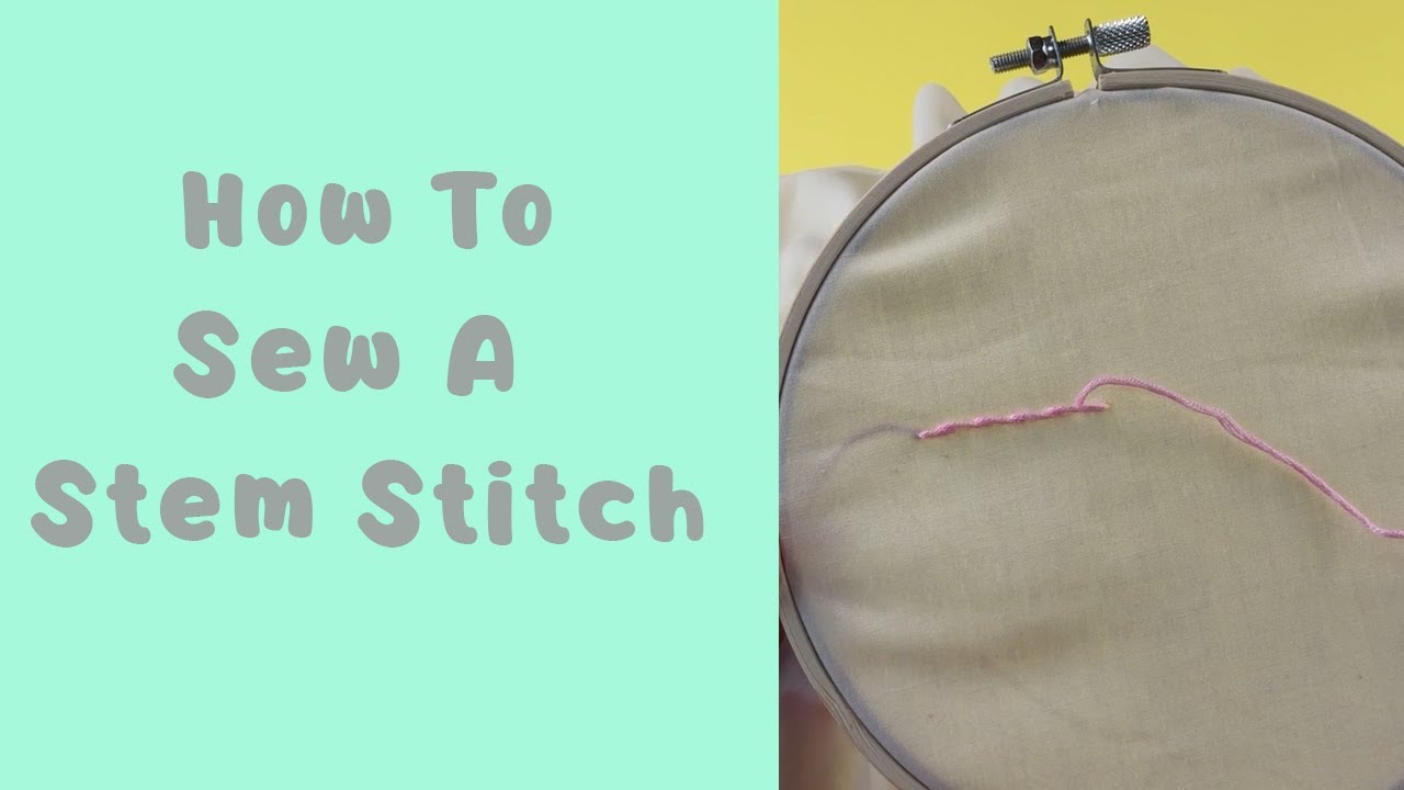 How To Sew A Stem Stitch - Hand Embroidery For Beginners. - YouTube