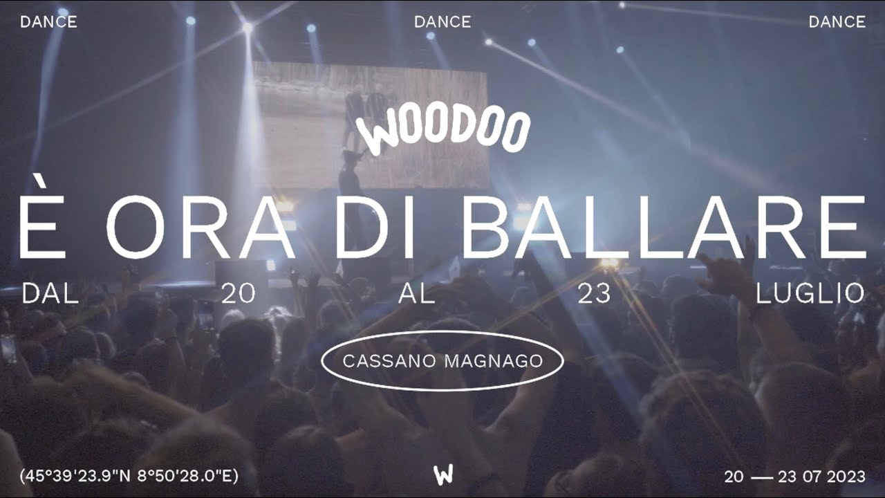 WOODOO \ è ora di ballare \ 20 - 23 Luglio - YouTube