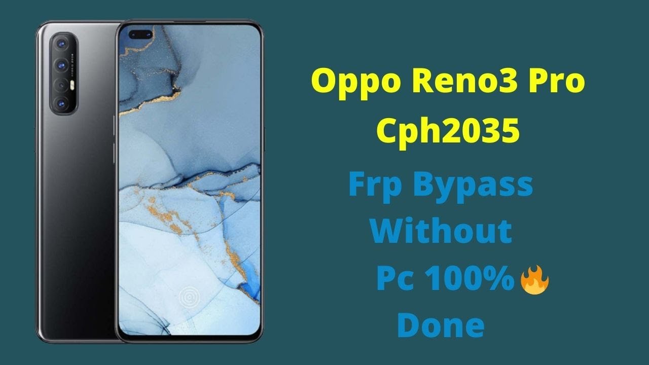 Oppo Reno 3 Pro 4G Frp Bypass 100% Done | cph2035 Frp Bypass WithOut Pc ...
