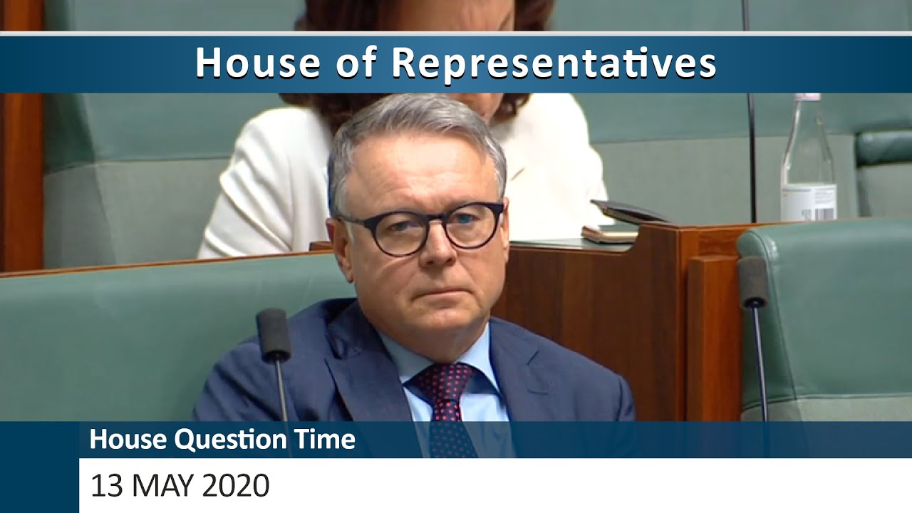 House Question Time - 13 May 2020 - YouTube