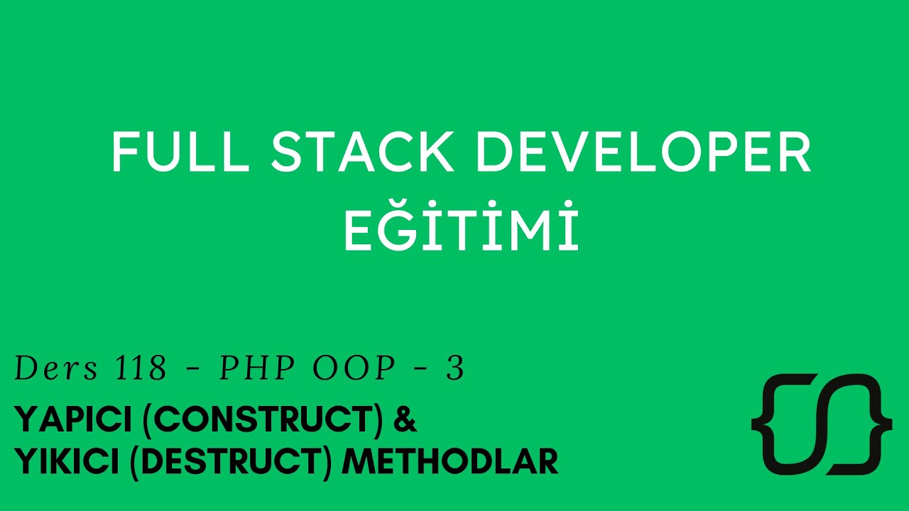 Php Oop 3 Yapıcı Construct And Yıkıcı Destruct Methodlar Ders 118 Youtube