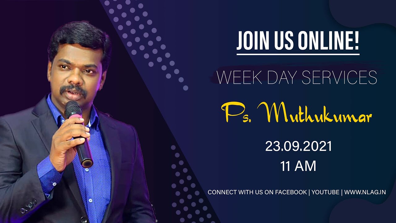 Week Day Services | Ps. Muthukumar | 23rd Sep 2021. - YouTube