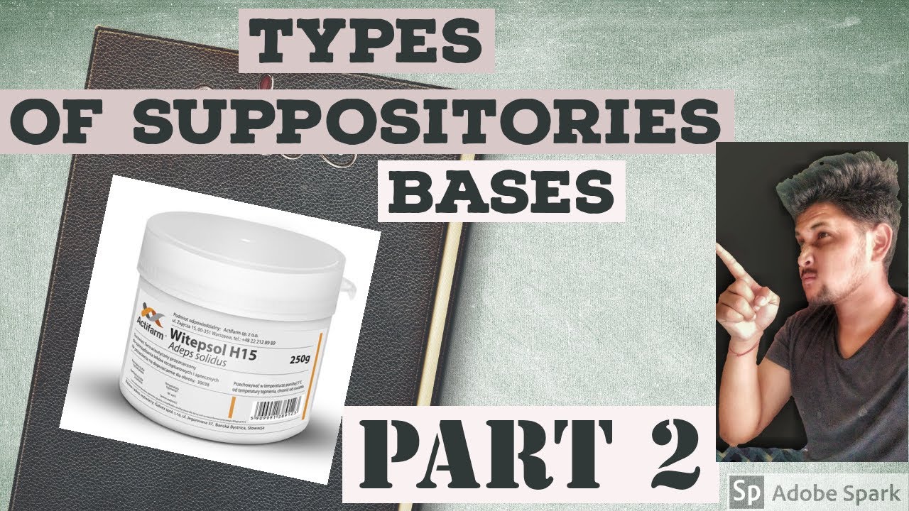 Types of Suppository Bases | Part 2 - YouTube