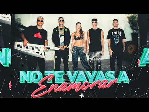 NO TE VAYAS A ENAMORAR - L gante x Frijo x Oky x Sasha Ferro x Negro Dub