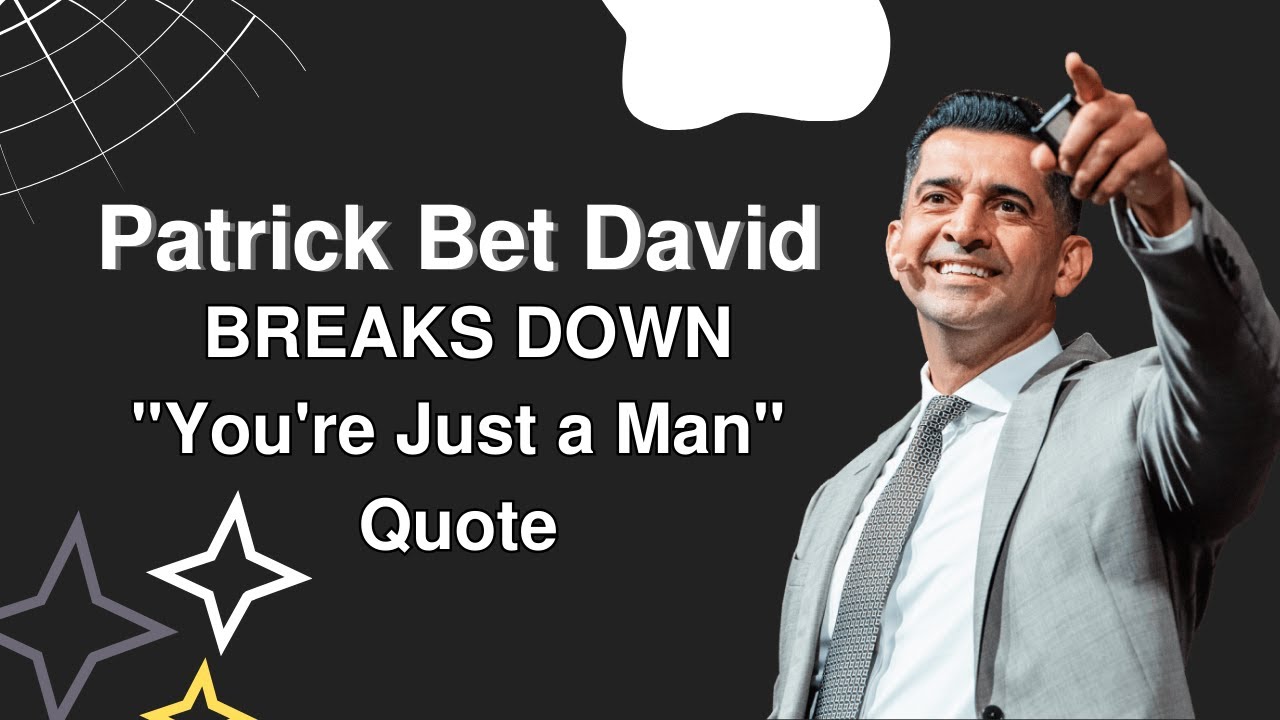 Patrick Bet David BREAKS DOWN "You're Just a Man" Quote - YouTube