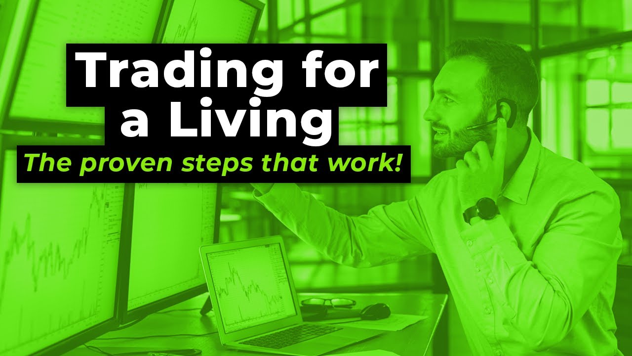 Trading For a Living: How to Really Make it Happen - YouTube