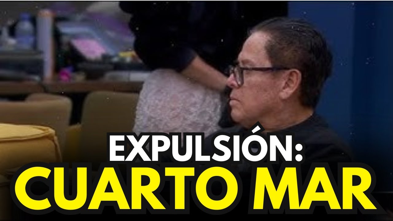 ¡EL CUARTO MAR SE ENTERA QUE SERÁ ELIMINADO! LA CASA DE LOS FAMOSOS ...
