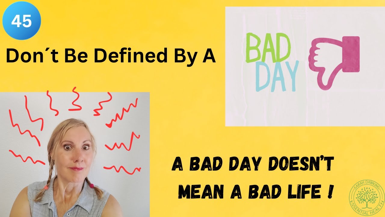 Don´t Be Defined By a Bad Day #45 - YouTube