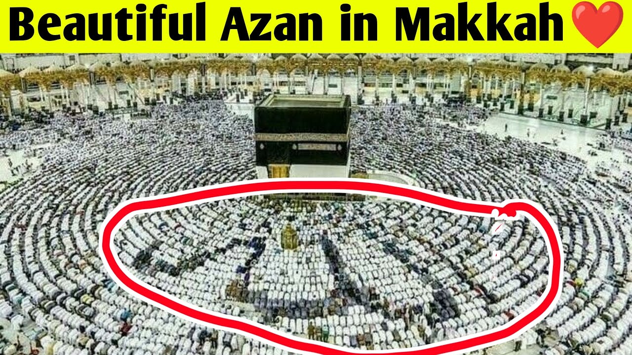 Most beautiful azan in the world | Beautiful azan in Makkah | Emotional ...