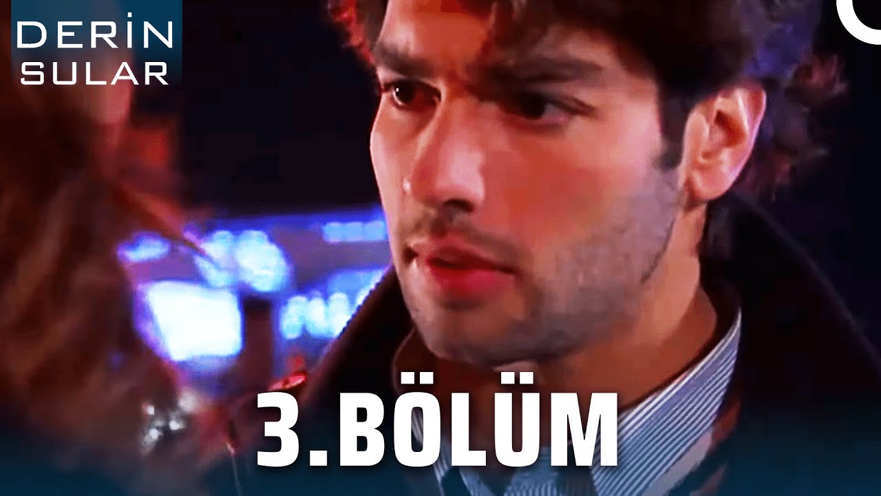 Derin Sular 3. Bölüm - YouTube