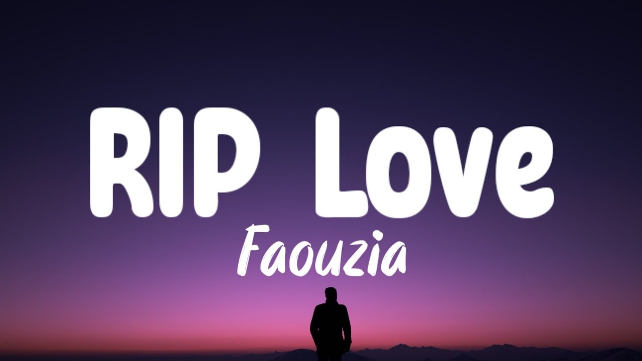 Faouzia - RIP Love (Lyrics) - YouTube
