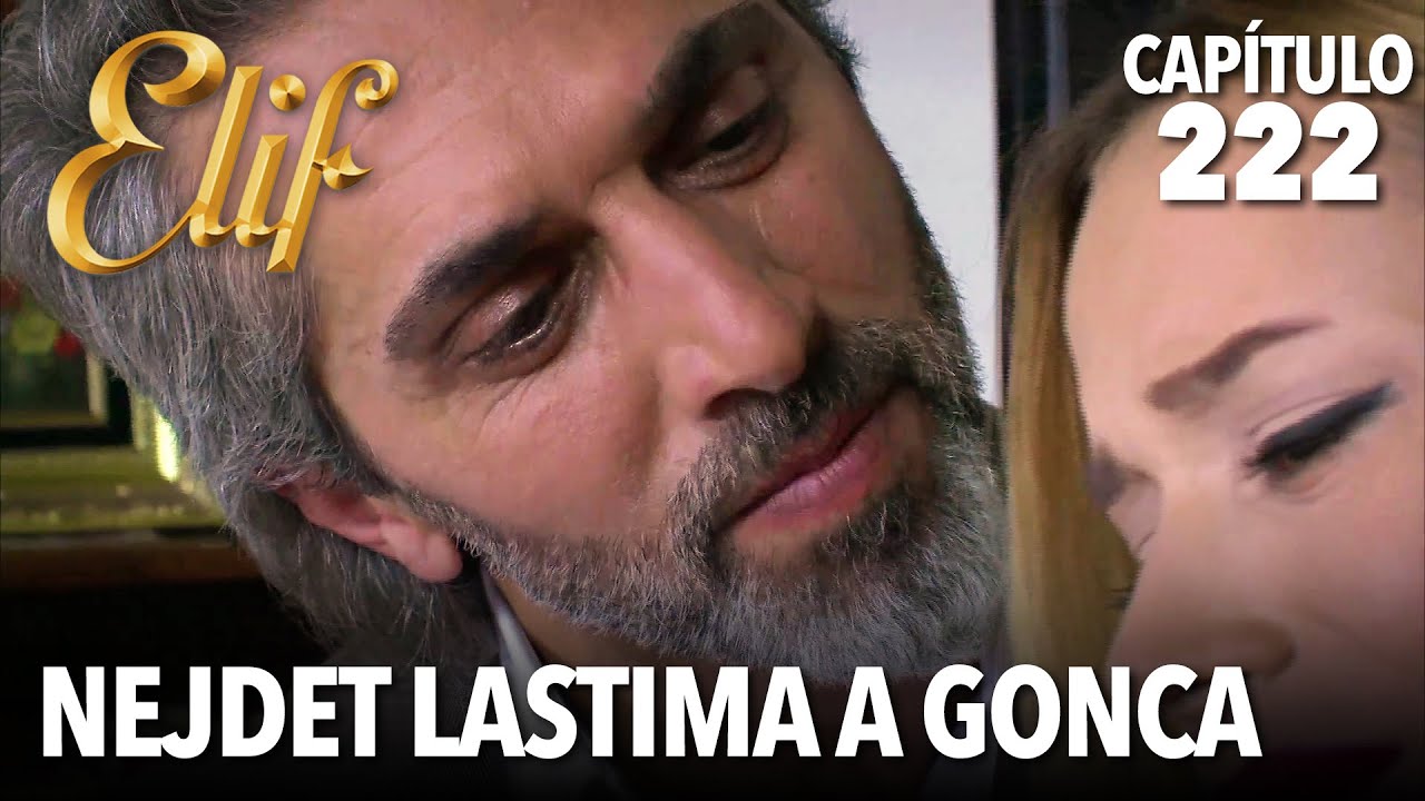 Nejdet lastima a Gonca | Elif Capítulo 222 - YouTube