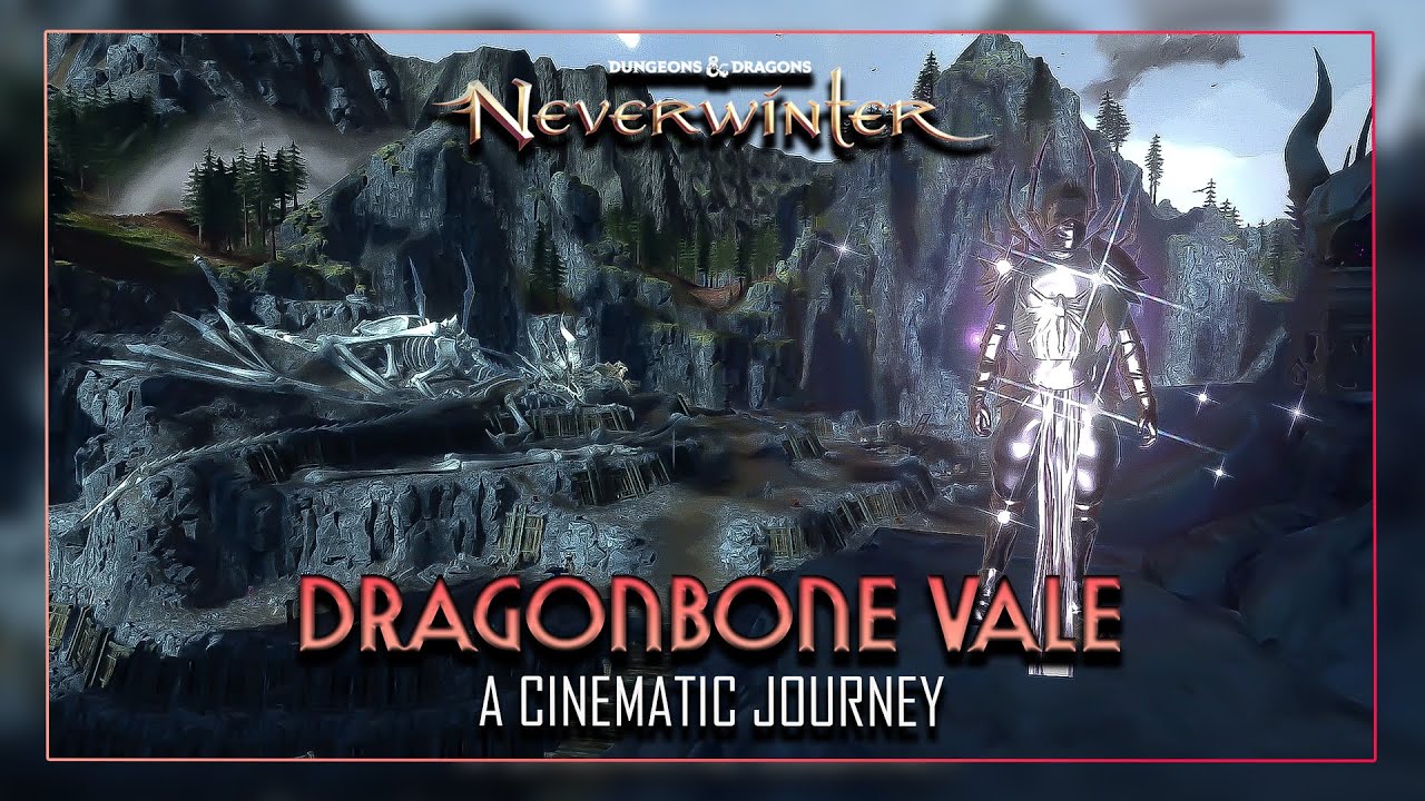 Neverwinter -Dragonbone Vale - (A Cinematic Journey ) HUGE MAP. - YouTube