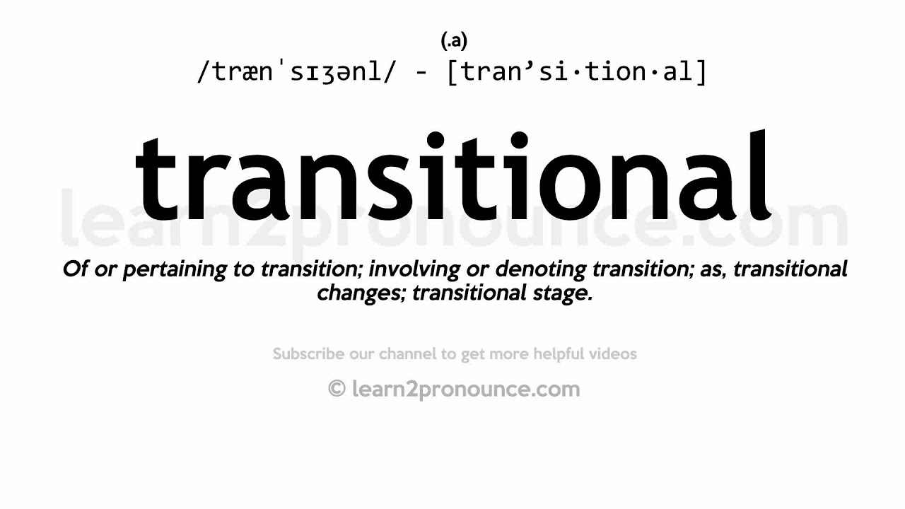 Pronunciation of Transitional | Definition of Transitional - YouTube